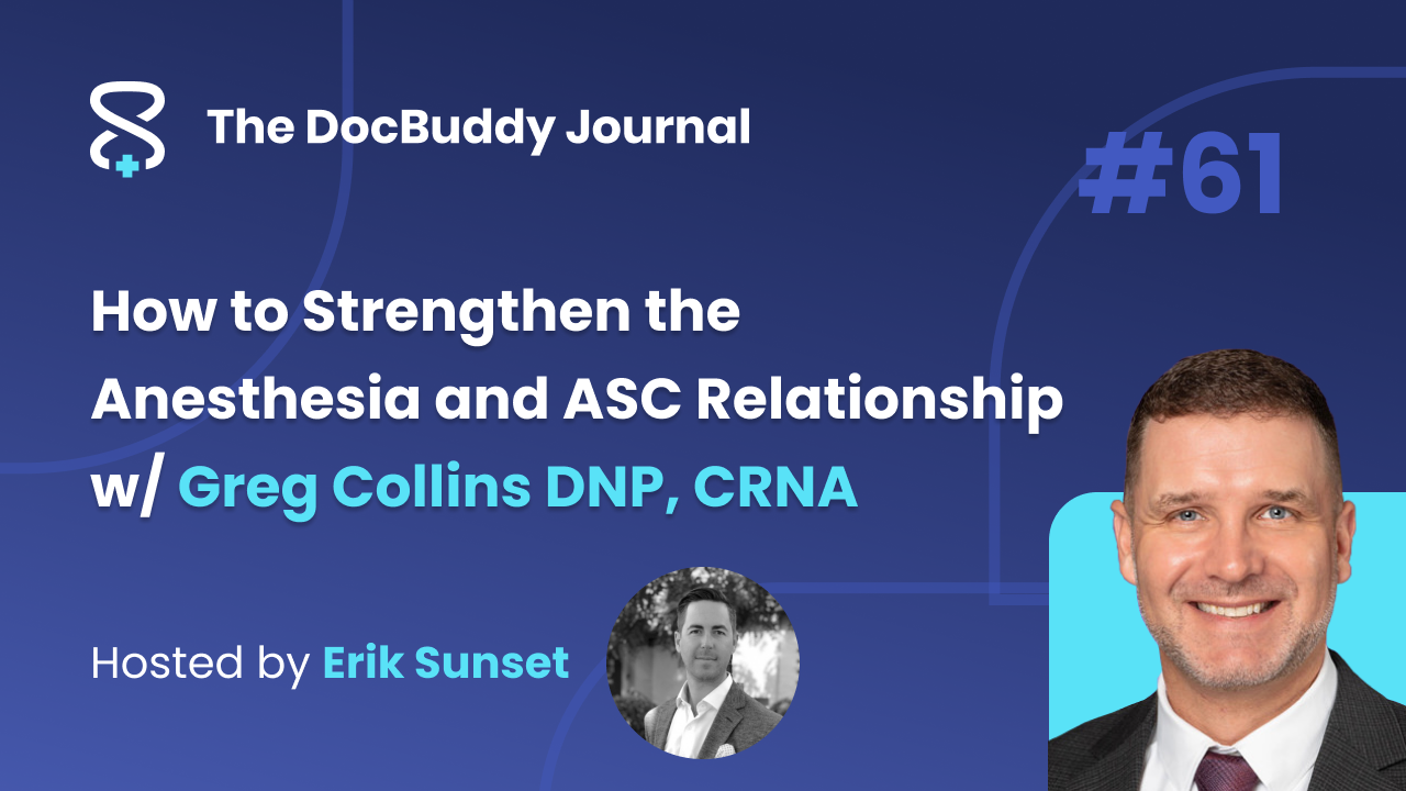 The DocBuddy Journal - How to Strengthen the Anesthesia and ASC ...