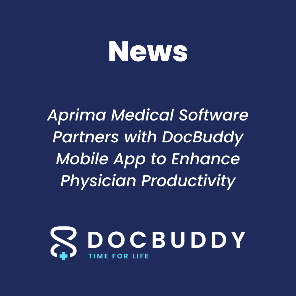 Aprima Medical Software Partners with DocBuddy Mobile App to Enhance ...